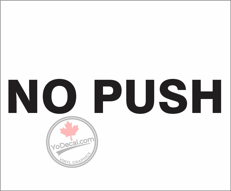 'No Push' Premium Vinyl Decal / Sticker – YoDecal.com