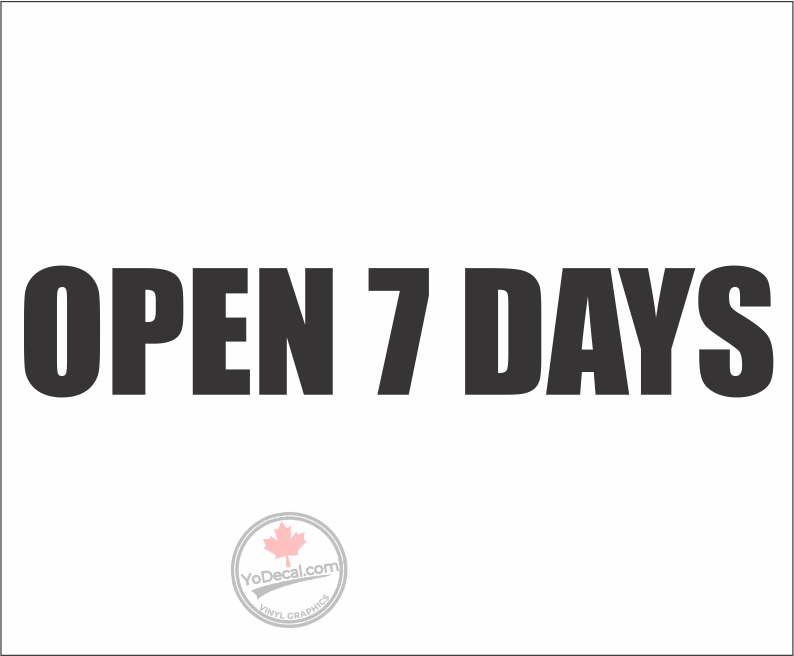 'Open 7 Days' Premium Vinyl Decal / Sticker – YoDecal.com