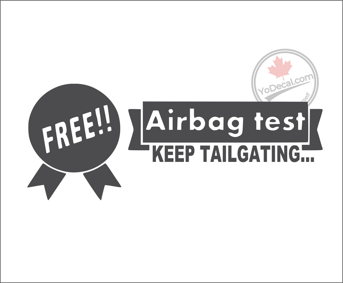 'Free Air Bag Test' Premium Vinyl Decal – YoDecal.com